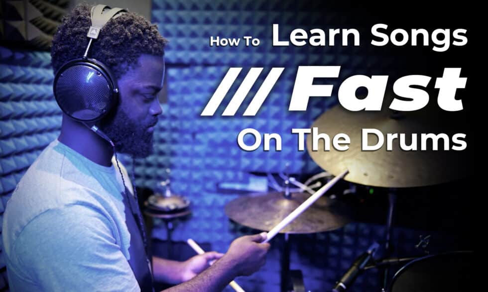 How To Learn Songs On The Drums Fast | Blog | Simpledrummer®